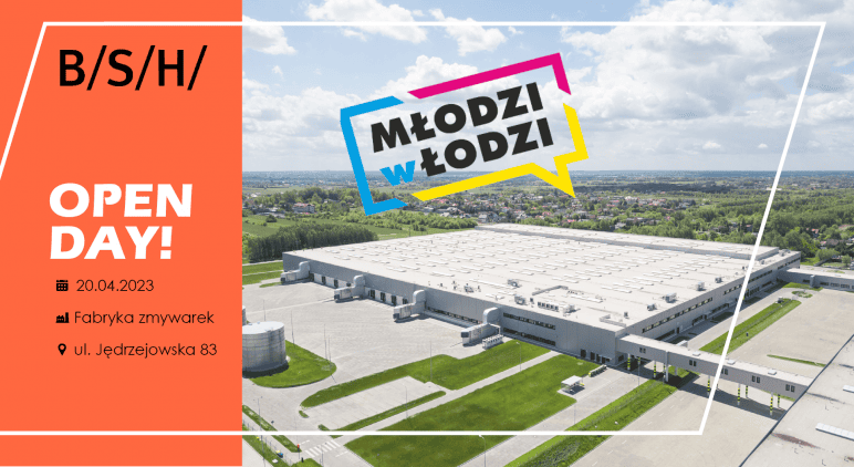 OPEN DAY w Fabryce Zmywarek BSH - Młodzi w Łodzi