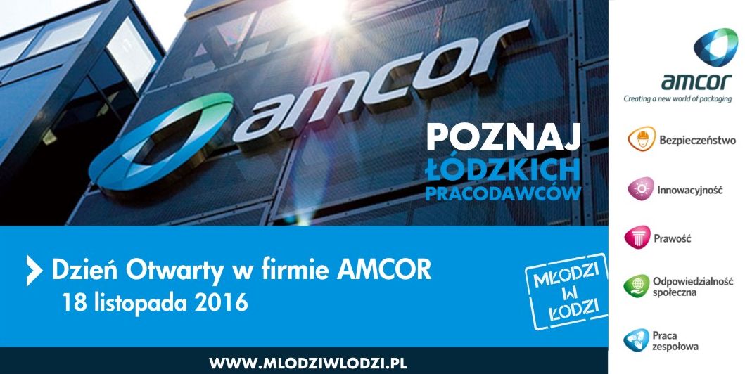 Poznaj łódzkich Pracodawców! Zaprasza Amcor Flexibles Reflex! - Młodzi ...